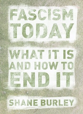 Fascism Today Lays Out How Fascism Rose in America, and What We Can Do ...
